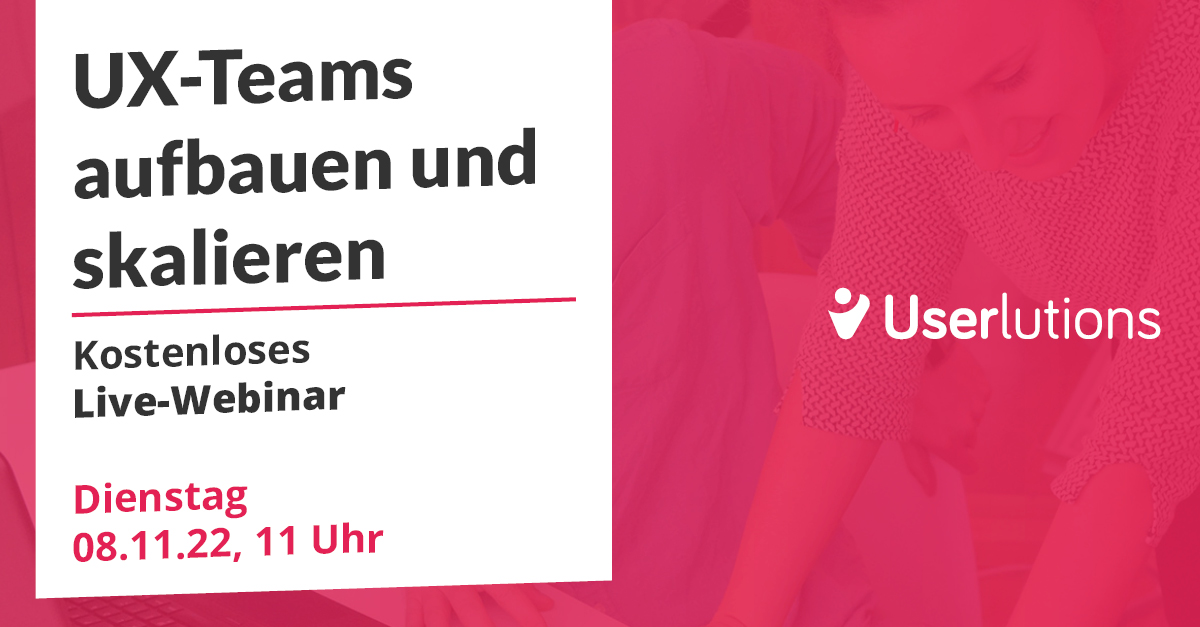 UX-Teams im Unternehmen aufbauen | Webinar