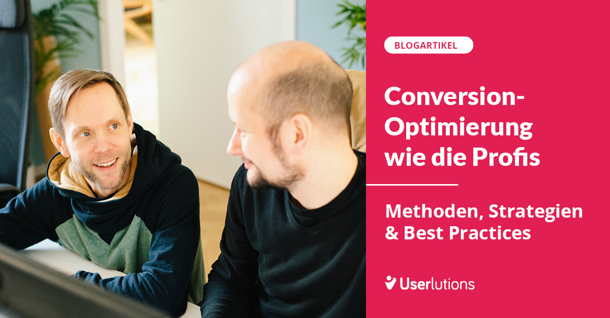 Conversion-Optimierung: Methoden, Strategien & Best Practices